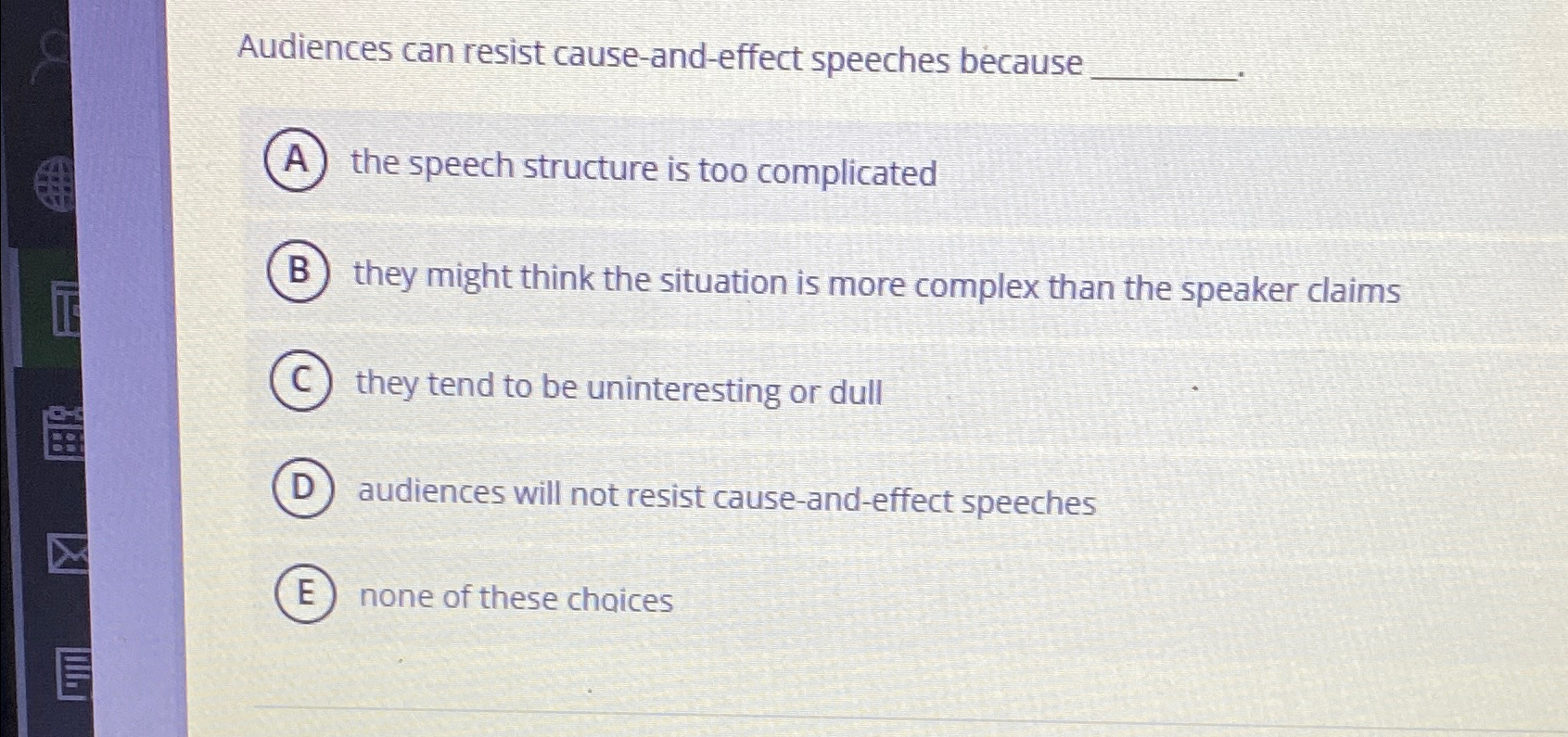 Solved Audiences can resist cause-and-effect speeches | Chegg.com