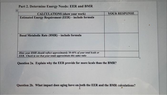 Solved Part 2. Determine Energy Needs: EER and BMR | Chegg.com