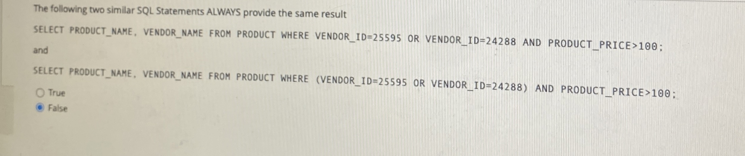 Solved The following two similar SQL Statements ALWAYS | Chegg.com