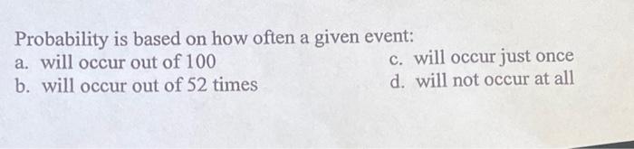 Solved Odds against are based on how often a given event: a. | Chegg.com