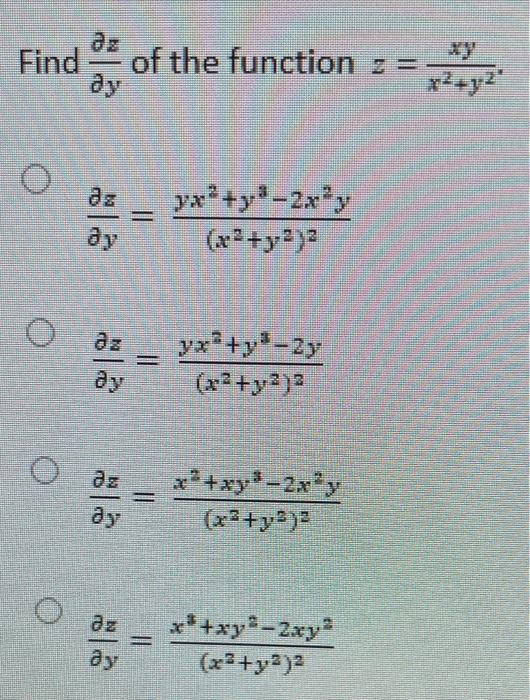Solved Find ∂y∂z of the function z=x2+y2xy | Chegg.com