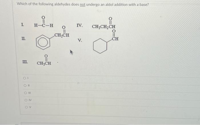Solved Which of the following aldehydes does not undergo an | Chegg.com