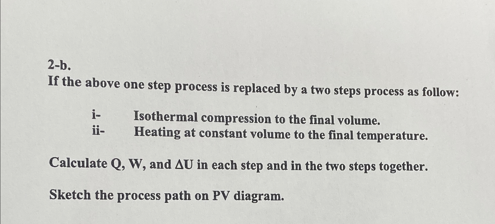 2-b.If the above one step process is replaced by a | Chegg.com