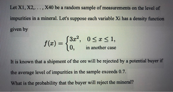 Solved Let X1, X2,. .. , X40 be a random sample of | Chegg.com