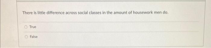 There is little difference across social classes in | Chegg.com