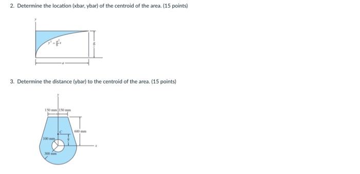 Solved 2. Determine the location (xbar, ybar) of the | Chegg.com Solved 2. Determine the location (xbar, ybar) of the | Chegg.com