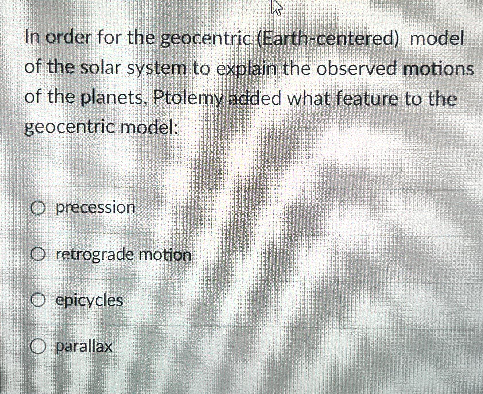 Solved In order for the geocentric (Earth-centered) ﻿model | Chegg.com