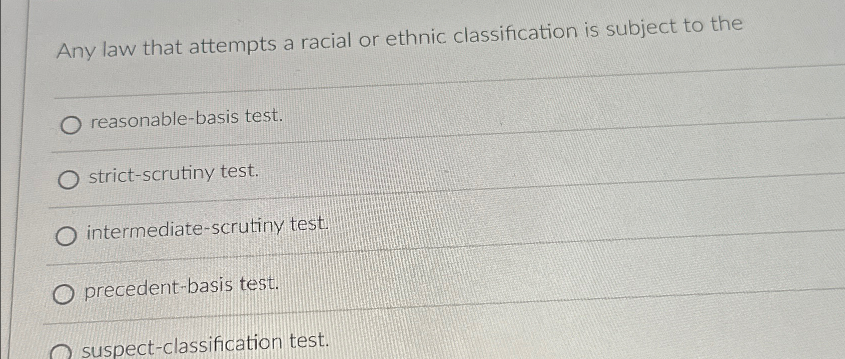 Solved Any law that attempts a racial or ethnic | Chegg.com