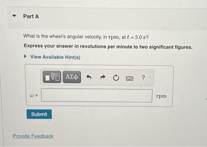 Solved A wheel initially rotating at 90 rpm experionces the | Chegg.com