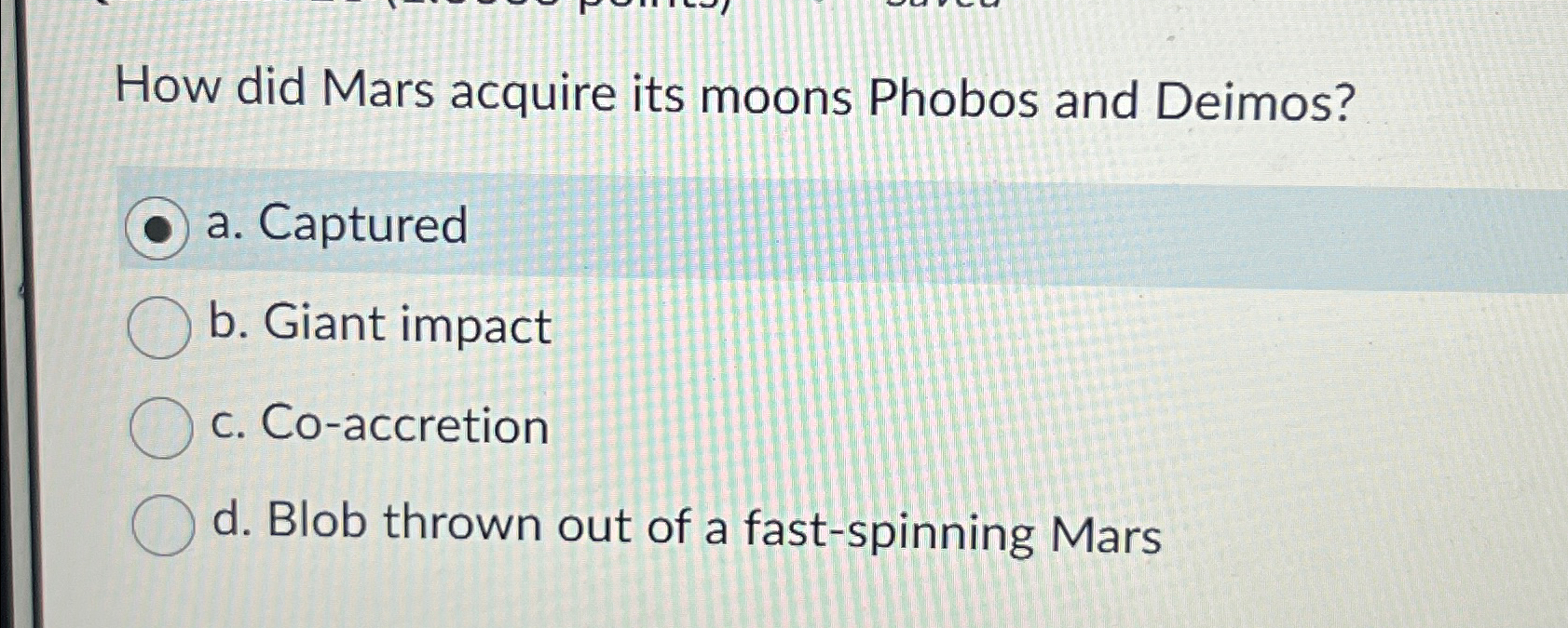 Solved How did Mars acquire its moons Phobos and Deimos?a. | Chegg.com