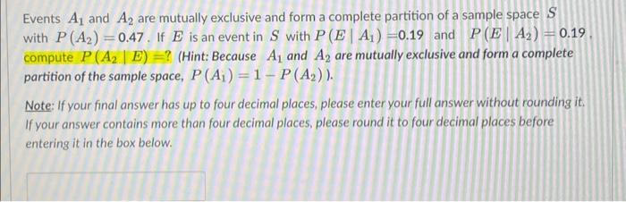 Solved Events A1 and A2 are mutually exclusive and form a | Chegg.com