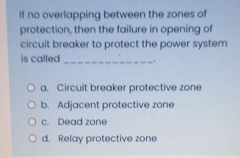 Solved If no overlapping between the zones of protection, | Chegg.com