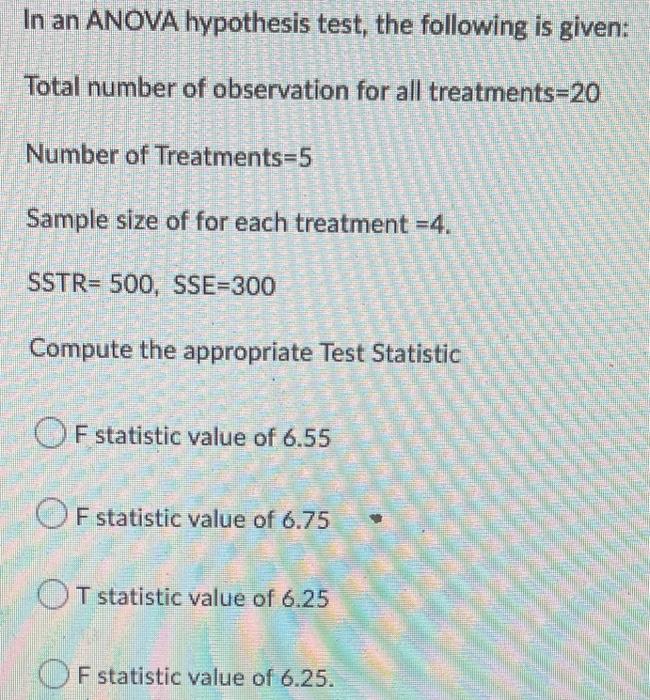 Solved In an ANOVA hypothesis test, the following is given: | Chegg.com