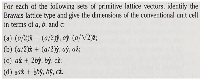 Solved For each of the following sets of primitive lattice | Chegg.com