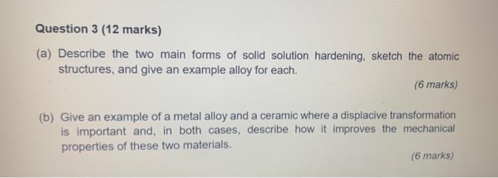 Solved Question 3 (12 marks) (a) Describe the two main forms | Chegg.com
