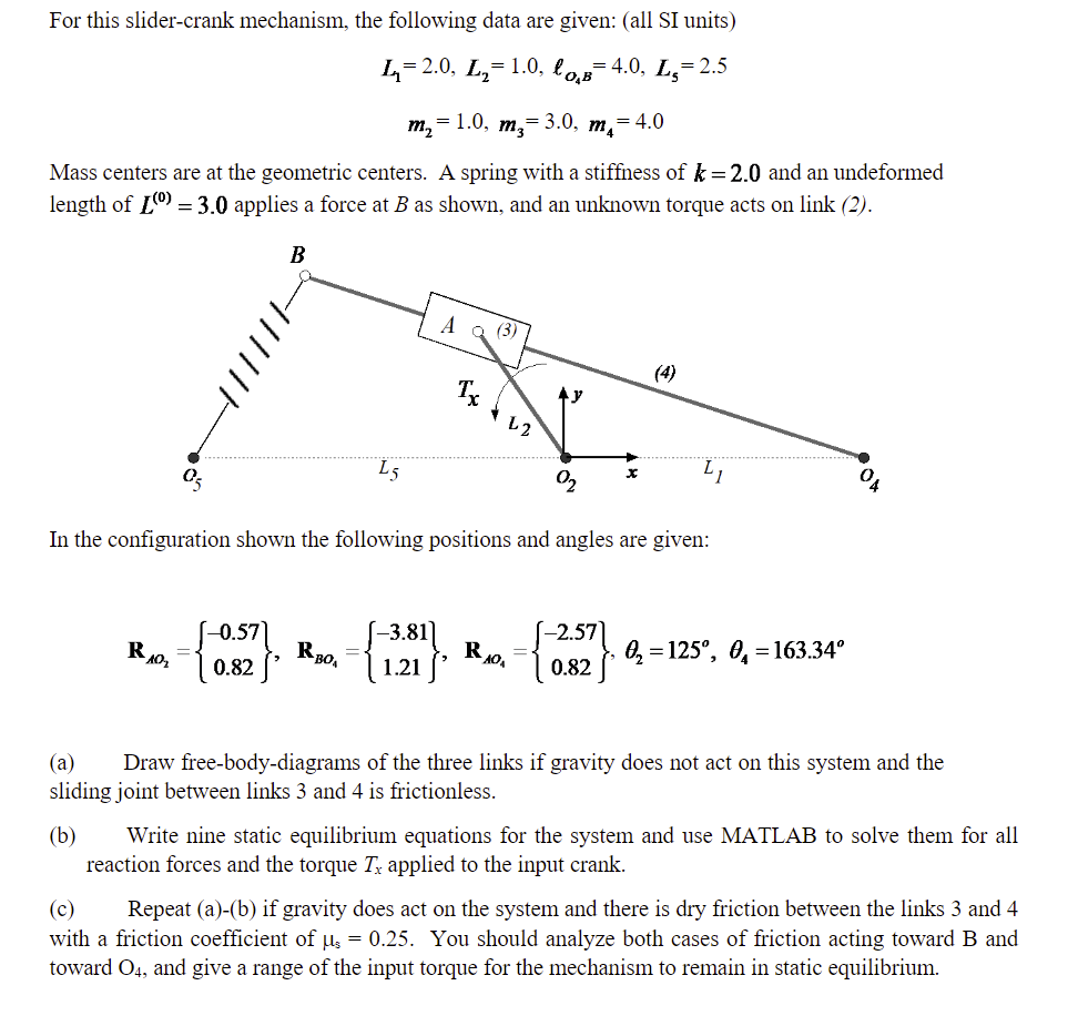 Solved Dynamics of Machines: Force Analysis and MATLABPlease | Chegg.com