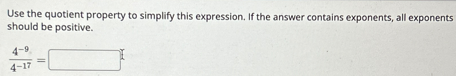 Solved Use the quotient property to simplify this | Chegg.com