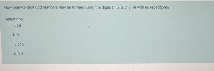 Solved How many 3-digit odd numbers may be formed using the | Chegg.com