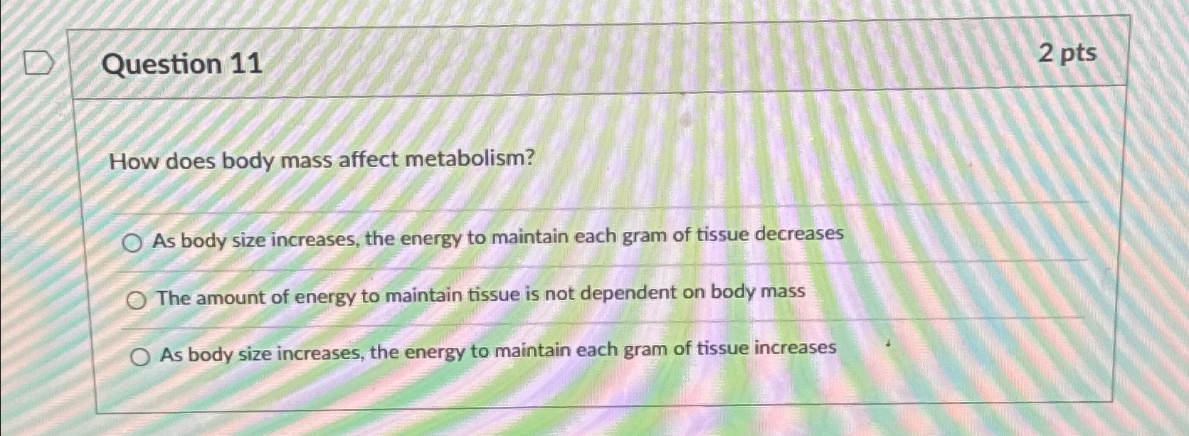 Solved Question 112 ﻿ptsHow does body mass affect | Chegg.com