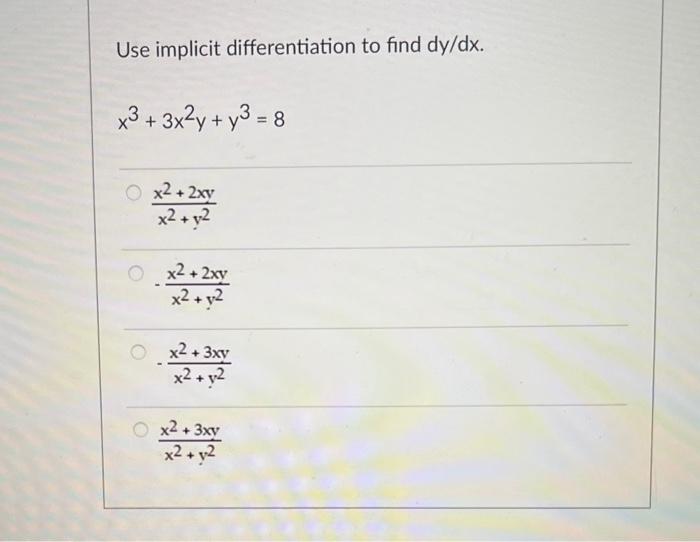 Solved Use implicit differentiation to find dy/dx. | Chegg.com