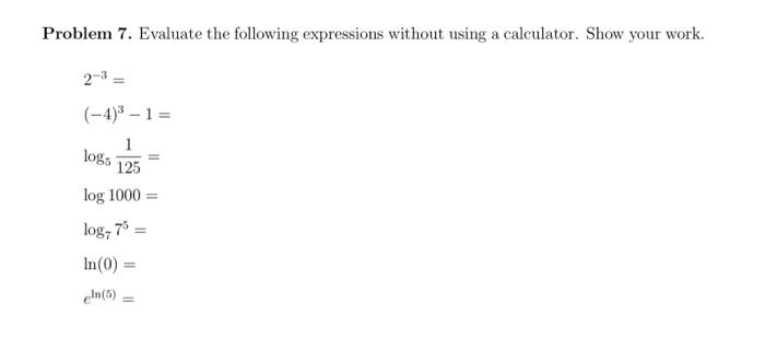 Solved Problem 7. Evaluate the following expressions without | Chegg.com