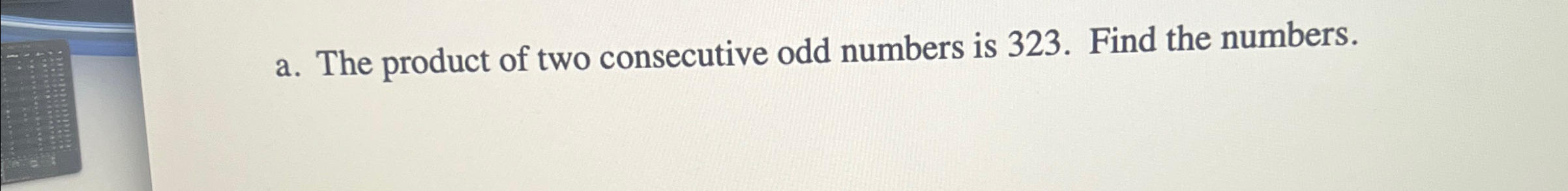 Solved a. ﻿The product of two consecutive odd numbers is | Chegg.com