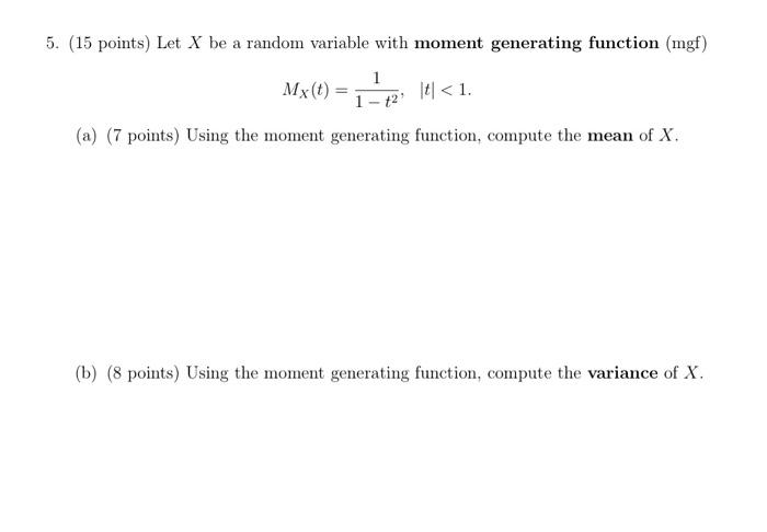 Solved (15 points) Let X be a random variable with moment | Chegg.com