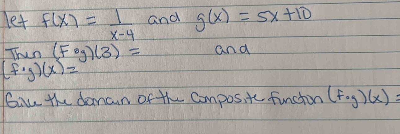 Solved let f(x)=1x-4 ﻿and g(x)=5x+10Then (f@g)(3)= ﻿and | Chegg.com