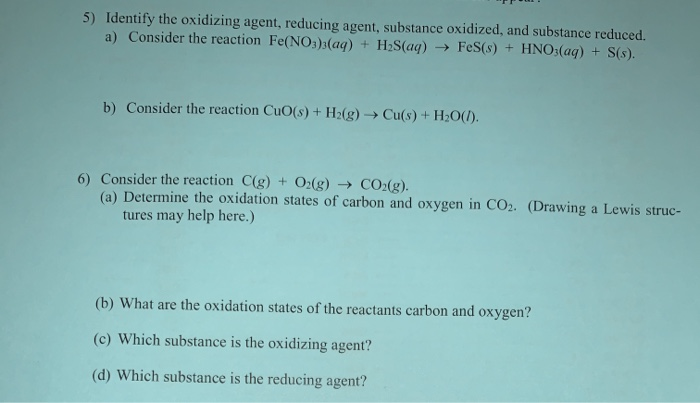 Solved 5) Identify the oxidizing agent, reducing agent, | Chegg.com