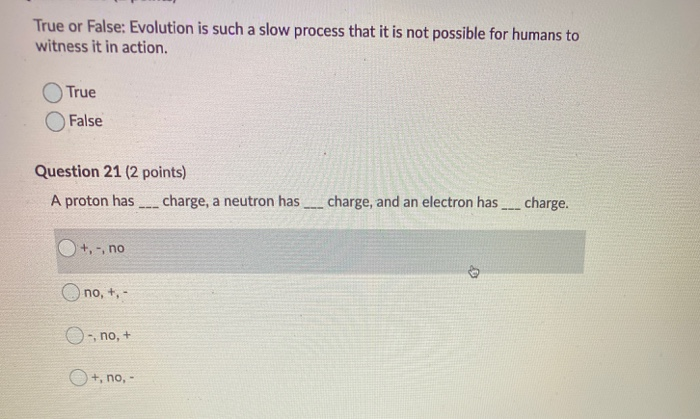Solved True or False: Evolution is such a slow process that | Chegg.com