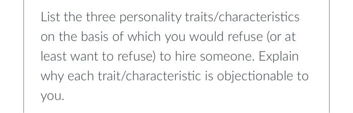 Solved List the three personality traits/characteristics on | Chegg.com