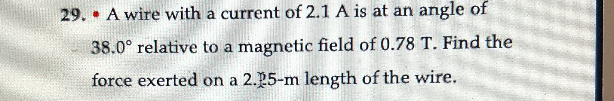 Solved A wire with a current of 2.1A ﻿is at an angle of | Chegg.com