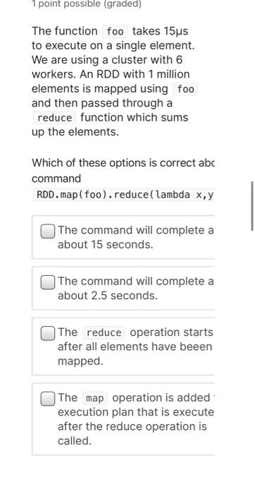 Solved 1 point possible (graded) The function foo takes 15us | Chegg.com