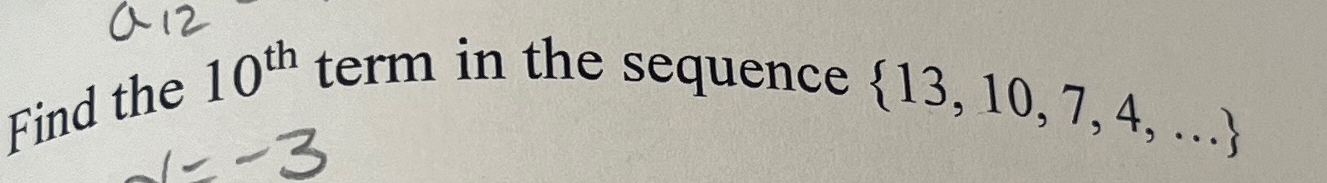 Solved Find the 10th ﻿term in the sequence ...} | Chegg.com