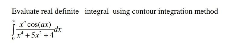 Solved 00 s Evaluate real definite integral using contour | Chegg.com