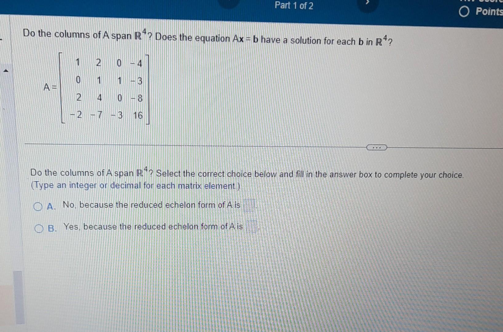 Solved Do the columns of A span R4 ? Does the equation Ax=b | Chegg.com