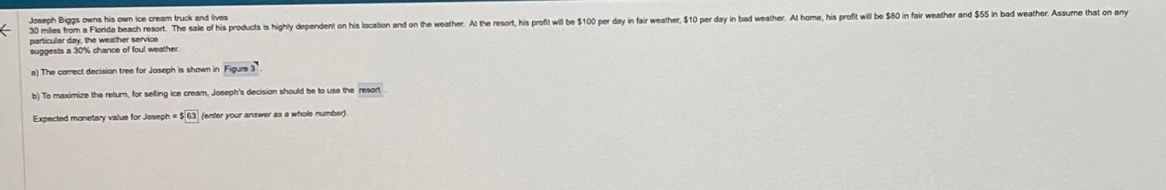 Solved Joseph Biggs owns his own ice cream truck and lives. | Chegg.com