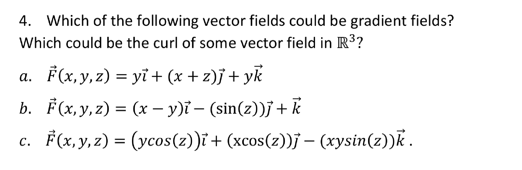 Solved Which of ﻿the following vector fields could be | Chegg.com