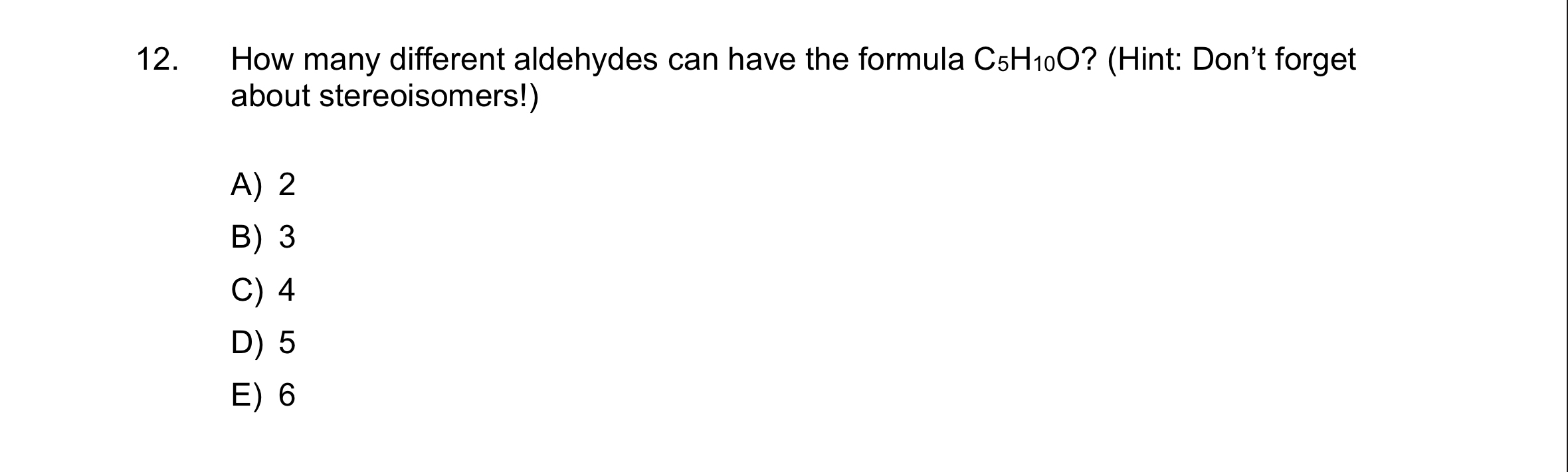 Solved How many different aldehydes can have the formula | Chegg.com