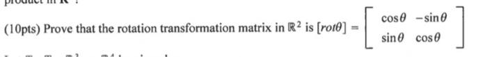Solved (10pts) Prove that the rotation transformation matrix | Chegg.com