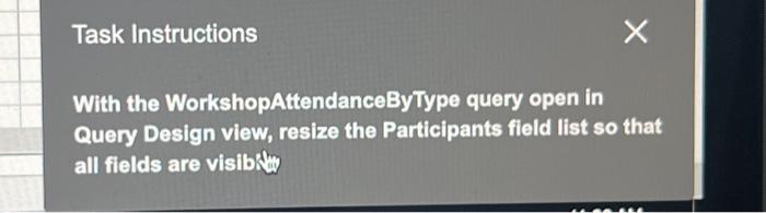 Solved Task Instructions X With the WorkshopAttendanceByType | Chegg.com Solved Task Instructions X With the WorkshopAttendanceByType | Chegg.com