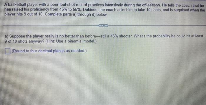 Solved A basketball player with a poor foul-shot record | Chegg.com