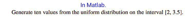 Solved In Matlab. Generate ten values from the uniform | Chegg.com