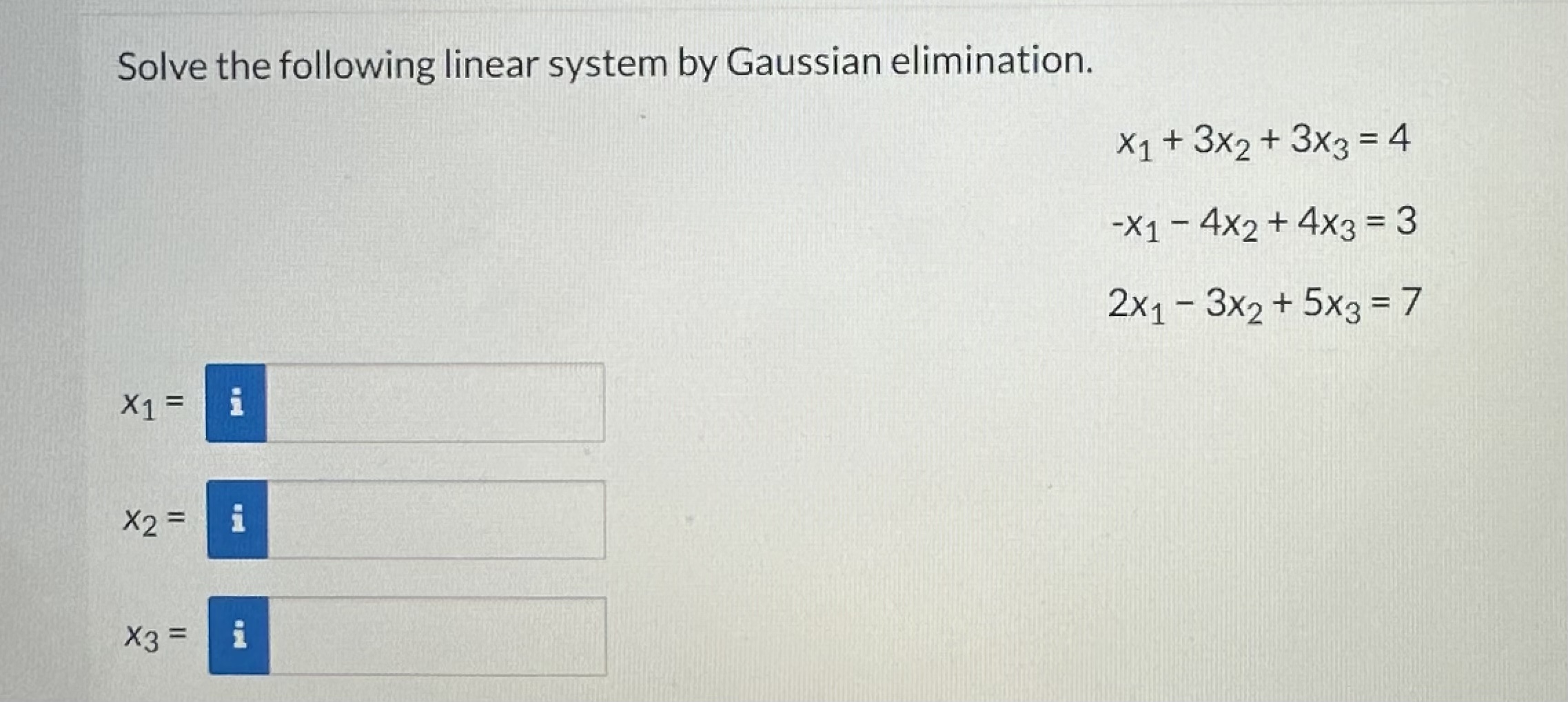 Solved Solve the following linear system by Gaussian | Chegg.com