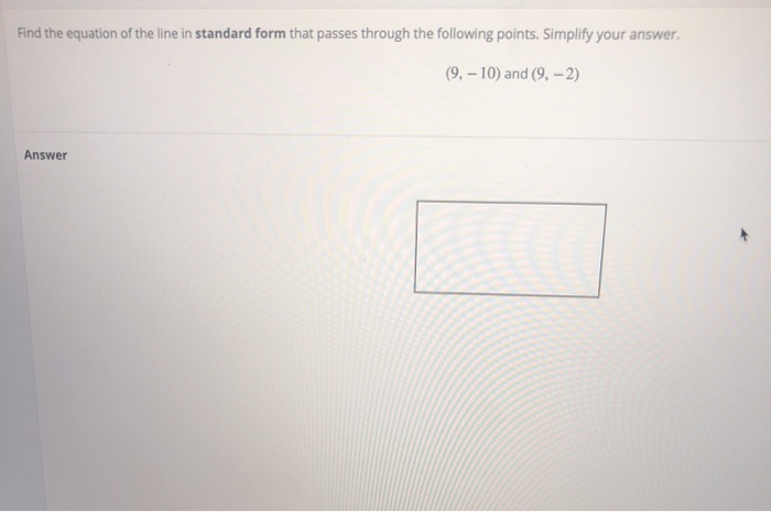 Solved Find the equation of the line in standard form that | Chegg.com