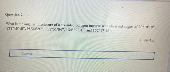 Solved Question 2 What Is The Angular Misclosure Of A