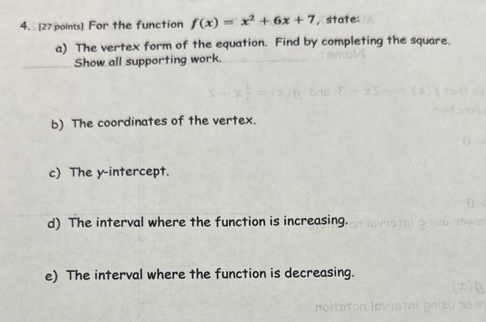 Solved 4. [27 points] For the function f(x)=x2+6x+7, state: | Chegg.com