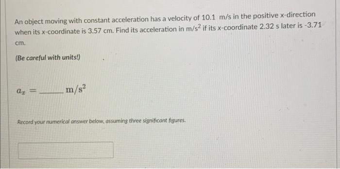 Solved An object moving with constant acceleration has a | Chegg.com