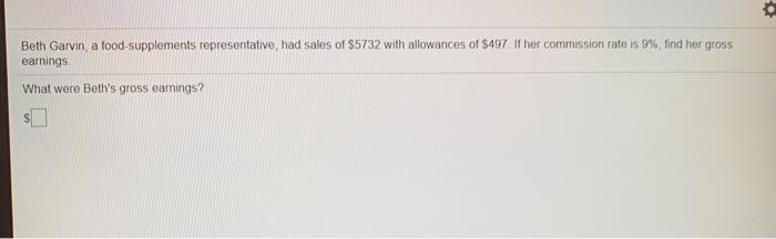 Solved . Beth Garvin a food supplements representative had | Chegg.com