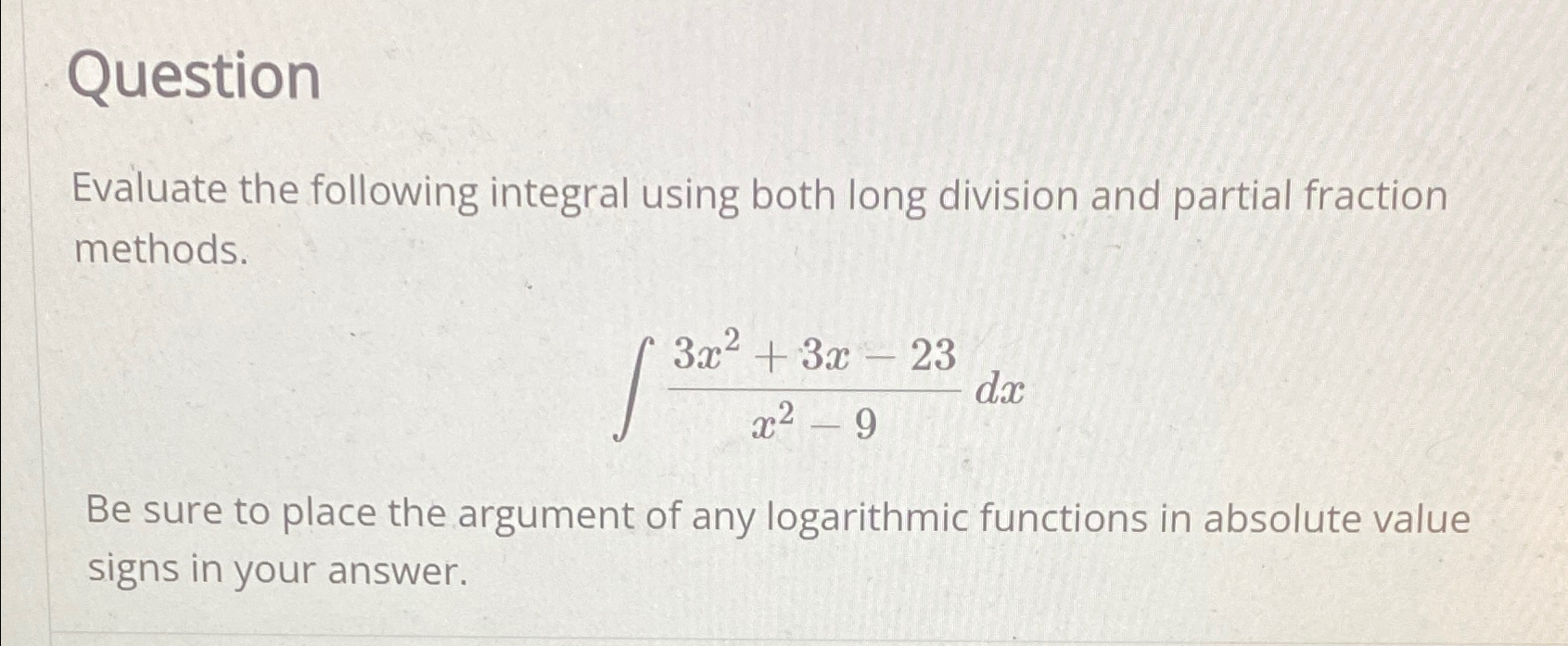 Solved QuestionEvaluate the following integral using both | Chegg.com